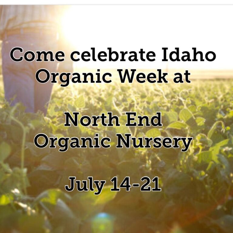 Help us Celebrate Idaho Organic Week! - North End Organic Nursery